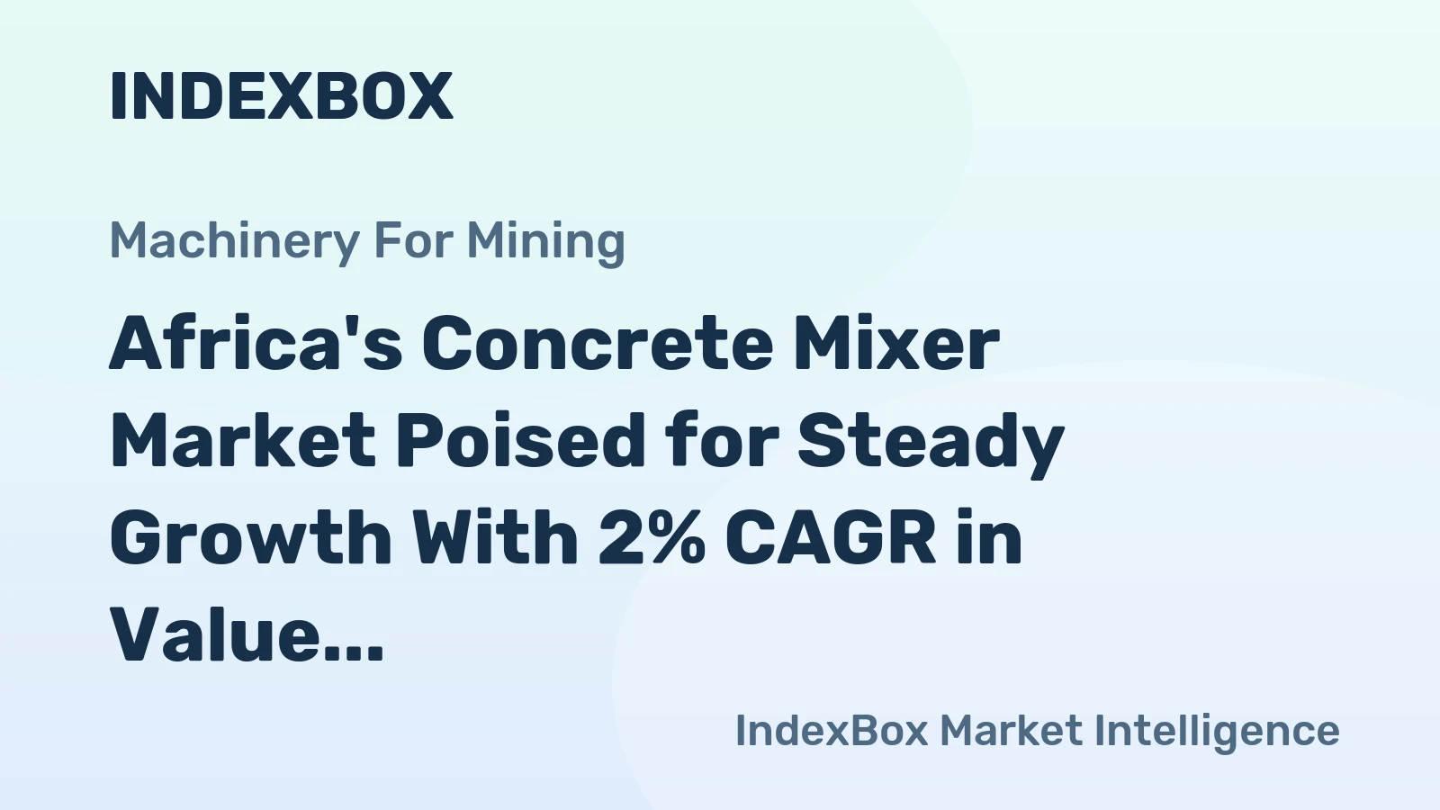 Africa's Concrete Mixer Market Poised for Steady Growth With 2% CAGR in Value Through 2035