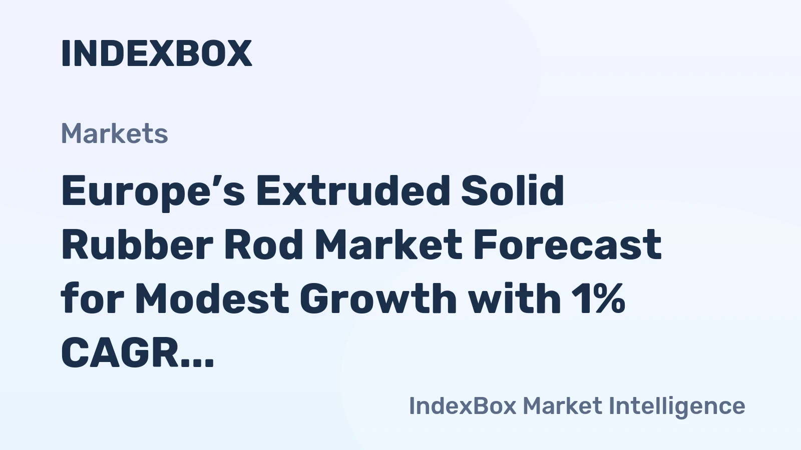 Europe’s Extruded Solid Rubber Rod Market Forecast for Modest Growth with 1% CAGR