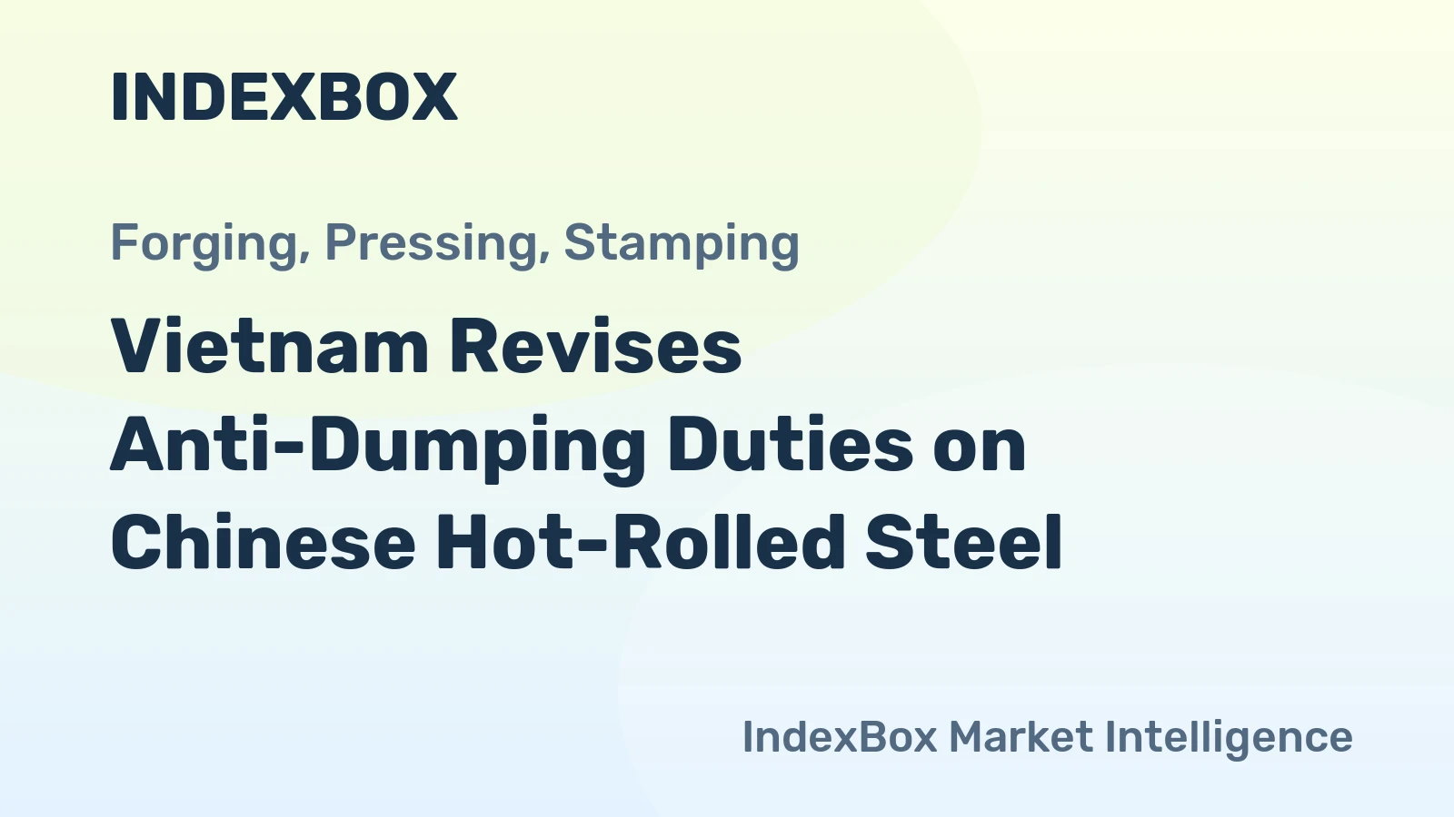 Vietnam Revises Anti-Dumping Duties on Chinese Hot-Rolled Steel