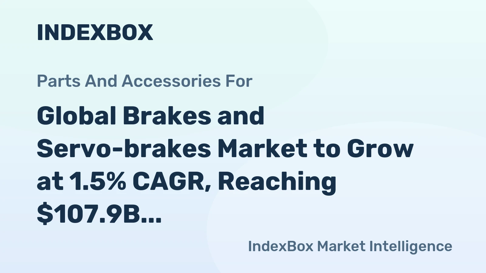 Global Brakes and Servo-brakes Market to Grow at 1.5% CAGR, Reaching $107.9B by 2035