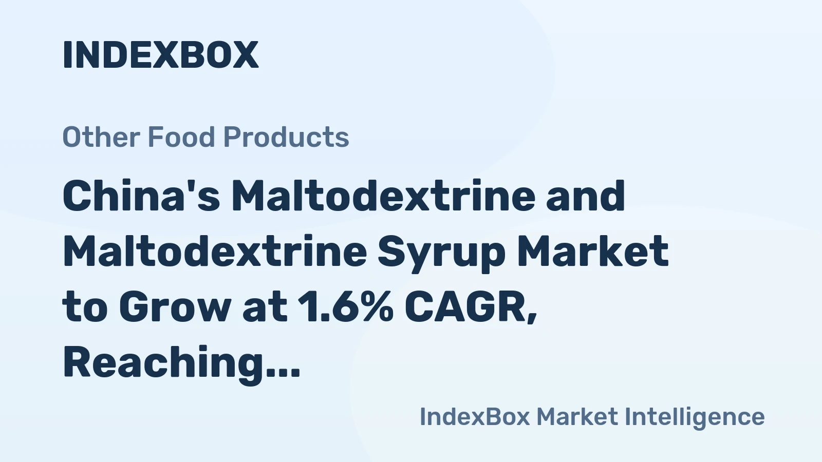 China's Maltodextrine and Maltodextrine Syrup Market to Grow at 1.6% CAGR, Reaching $2.5B by 2035