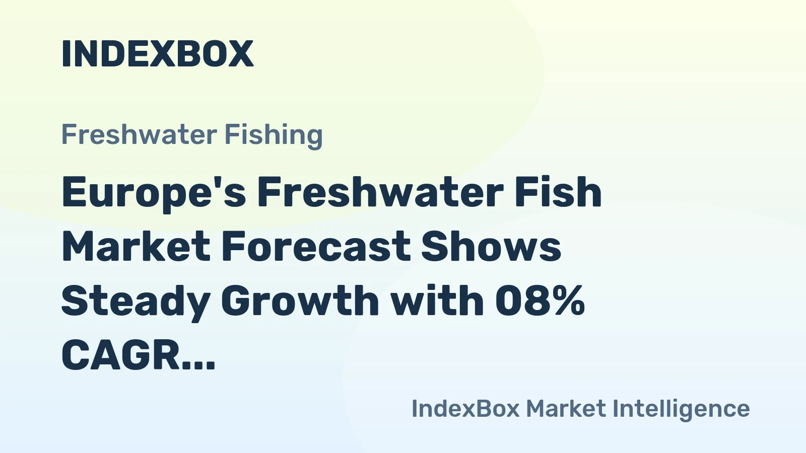 Europe's Freshwater Fish Market Forecast Shows Steady Growth with 08% CAGR Through 2035