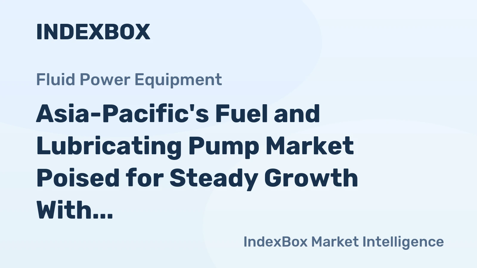 Asia-Pacific's Fuel and Lubricating Pump Market Poised for Steady Growth With a 1.1% CAGR in Value