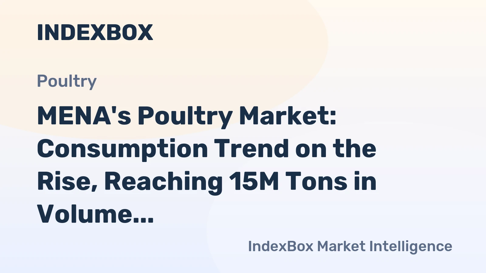 MENA's Poultry Market: Consumption Trend on the Rise, Reaching 15M Tons in Volume and $34.3B in Value by 2035