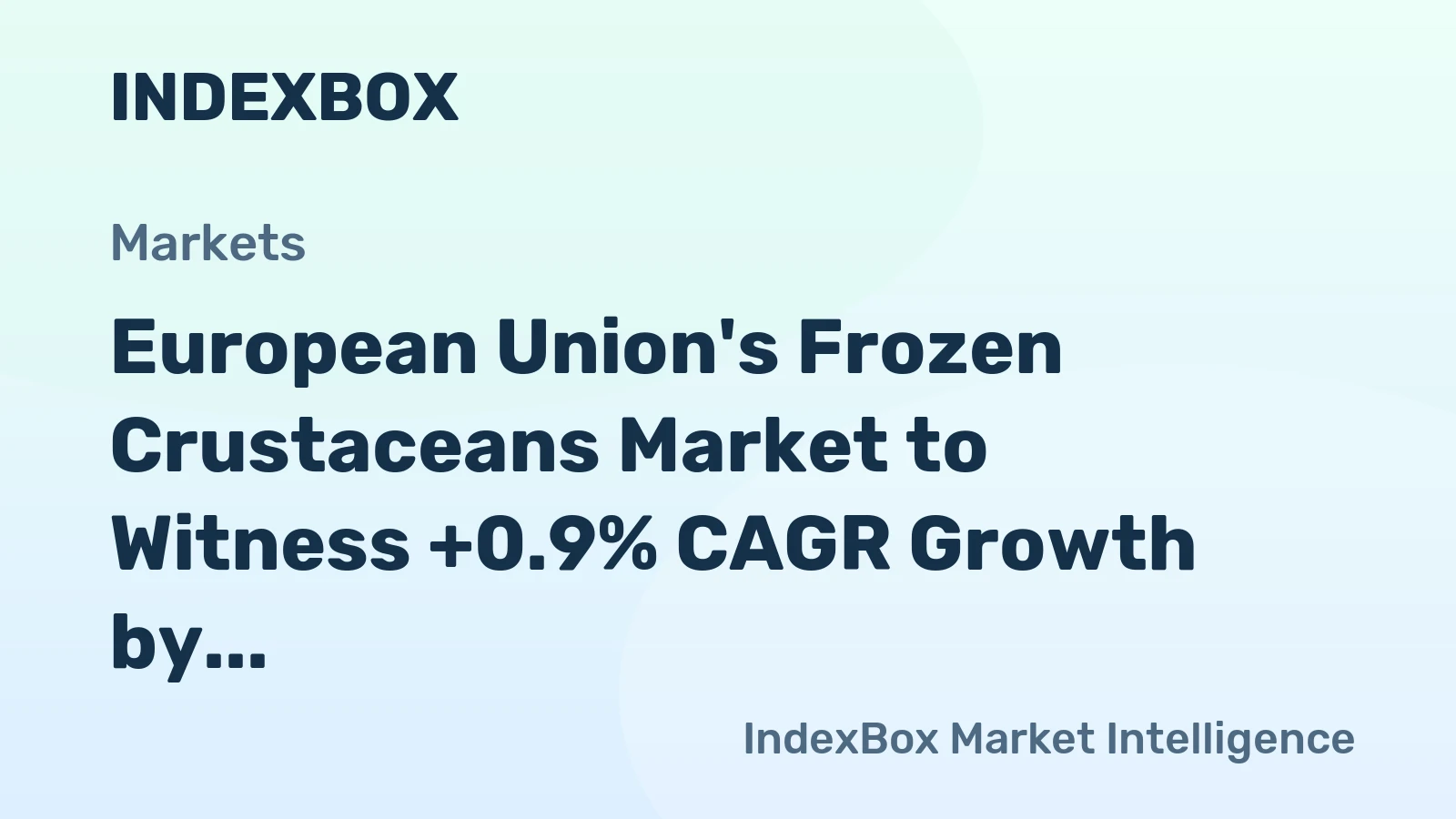 European Union's Frozen Crustaceans Market to Witness +0.9% CAGR Growth by 2035