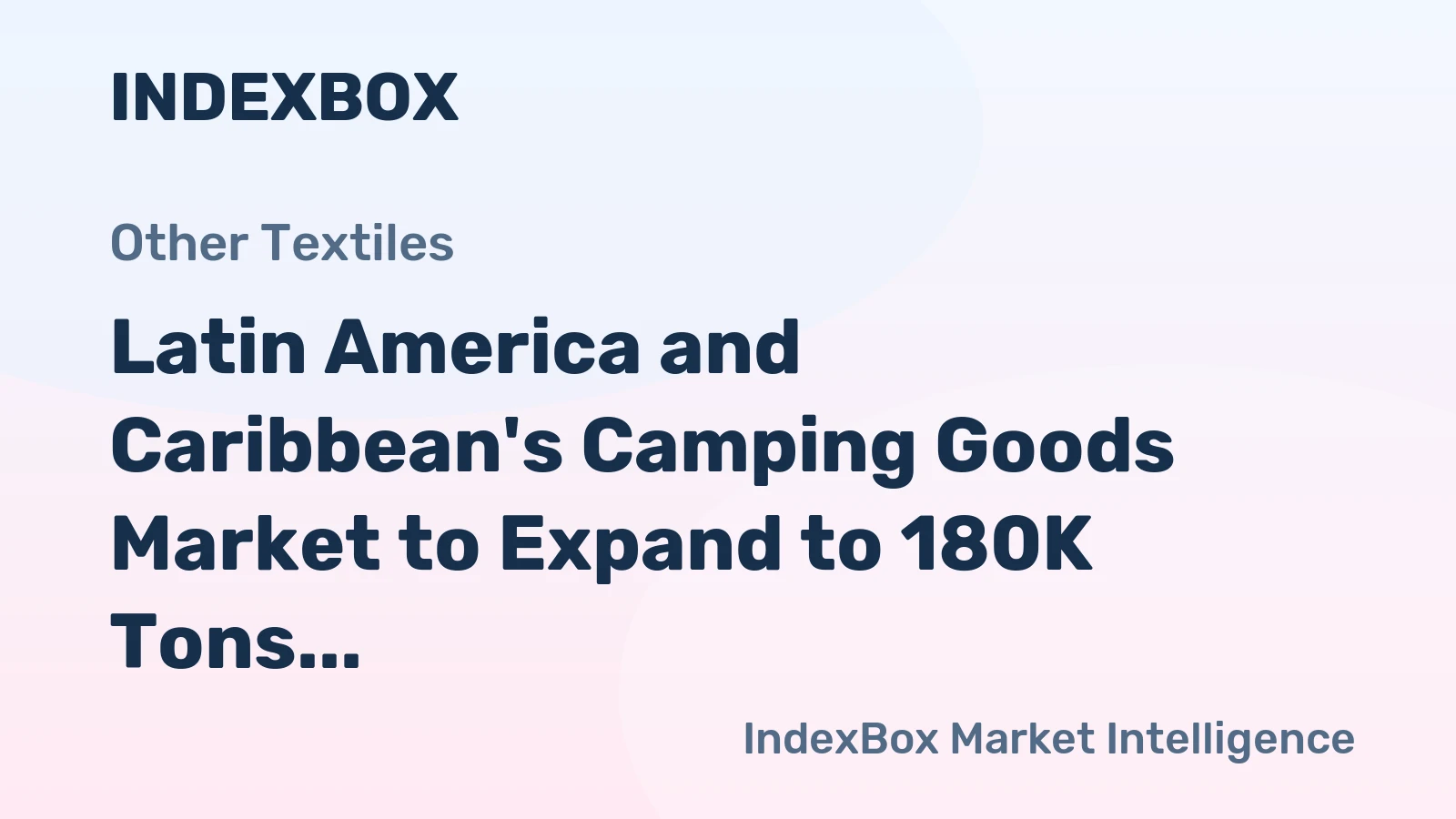 Latin America and Caribbean's Camping Goods Market to Expand to 180K Tons and $1.1B by 2035