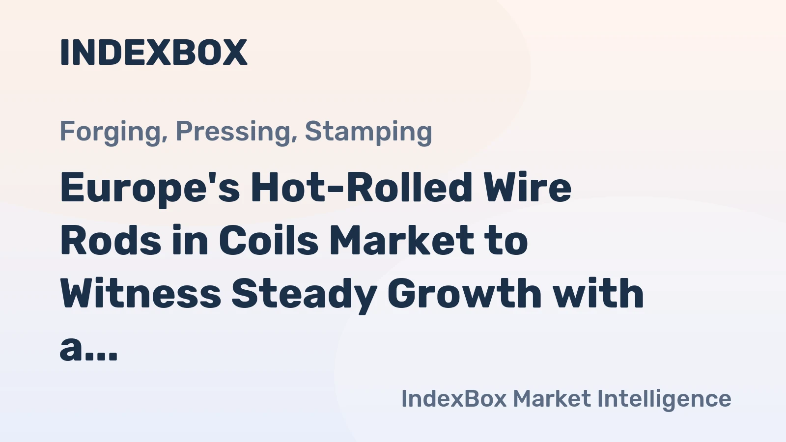 Europe's Hot-Rolled Wire Rods in Coils Market to Witness Steady Growth with a CAGR of +0.9% from 2024 to 2035