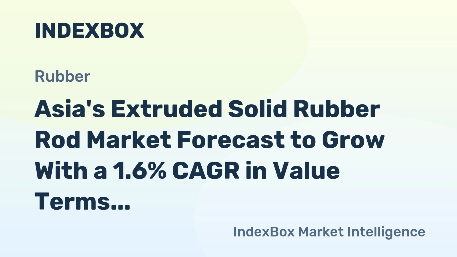 Asia's Extruded Solid Rubber Rod Market Forecast to Grow With a 1.6% CAGR in Value Terms