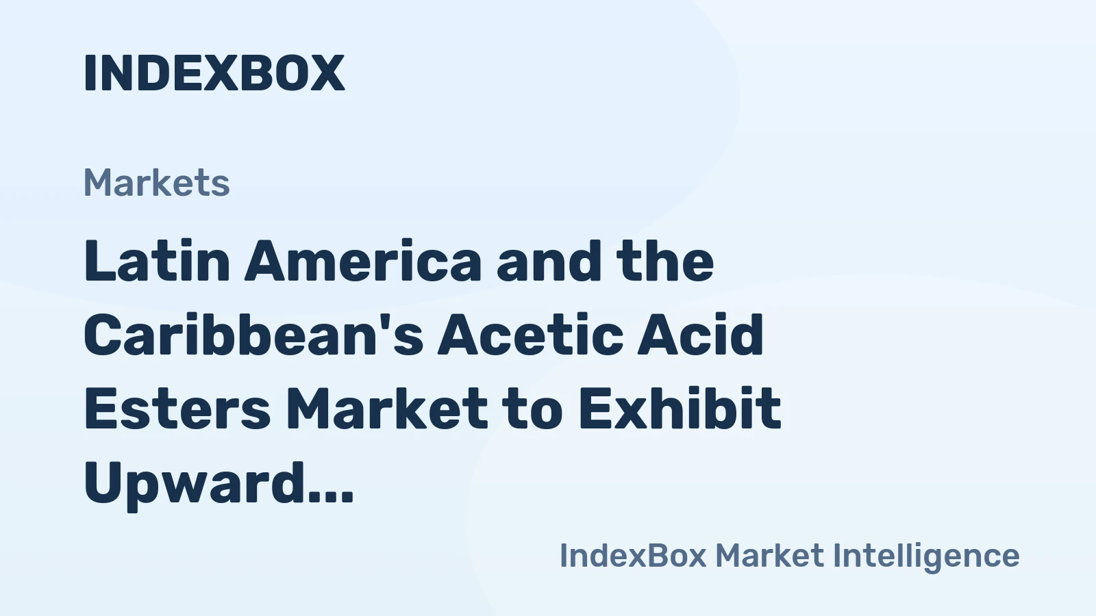 Latin America and the Caribbean's Acetic Acid Esters Market to Exhibit Upward Consumption Trend, Reaching 684K tons and $1.5B by 2035