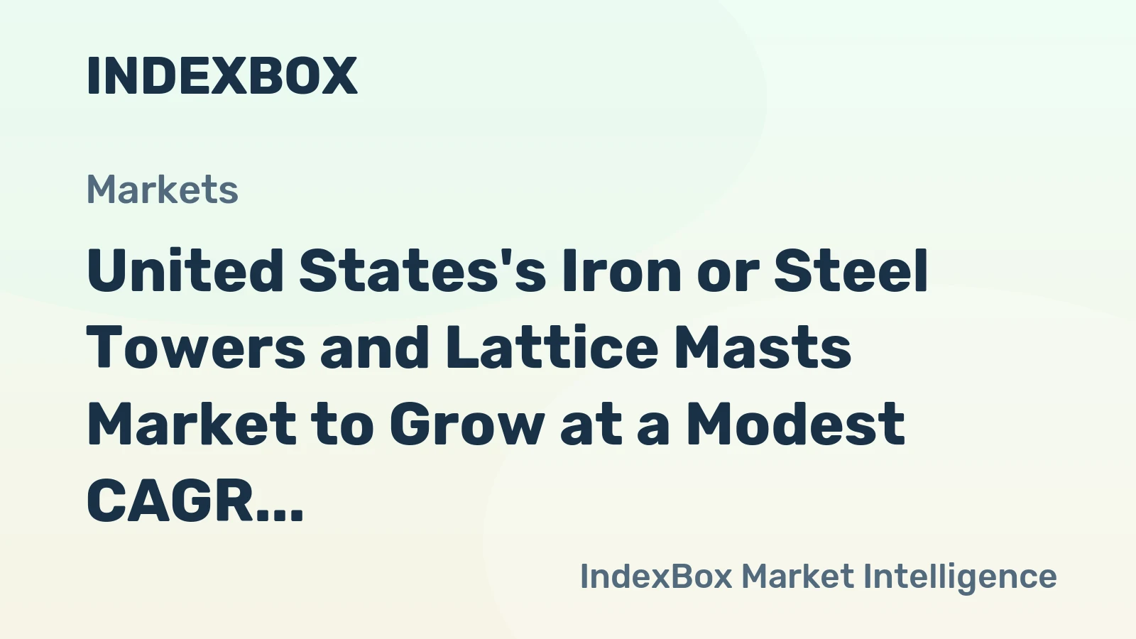 United States's Iron or Steel Towers and Lattice Masts Market to Grow at a Modest CAGR of +0.4% through 2035