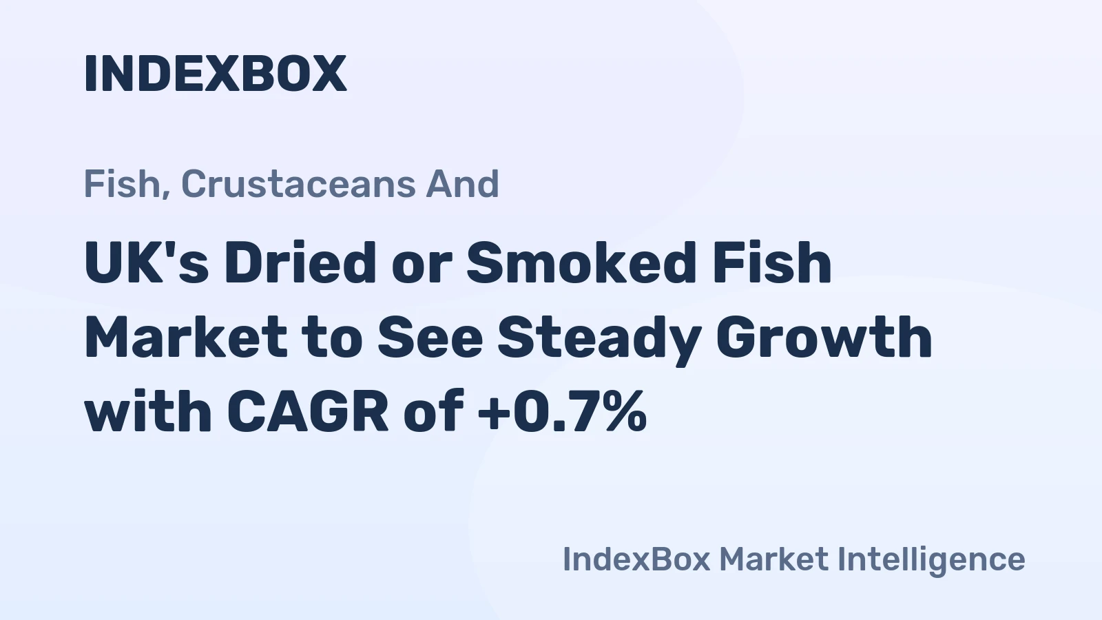 UK's Dried or Smoked Fish Market to See Steady Growth with CAGR of +0.7%