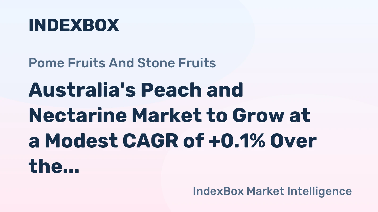 Australia's Peach and Nectarine Market to Grow at a Modest CAGR of +0.1% Over the Next Decade