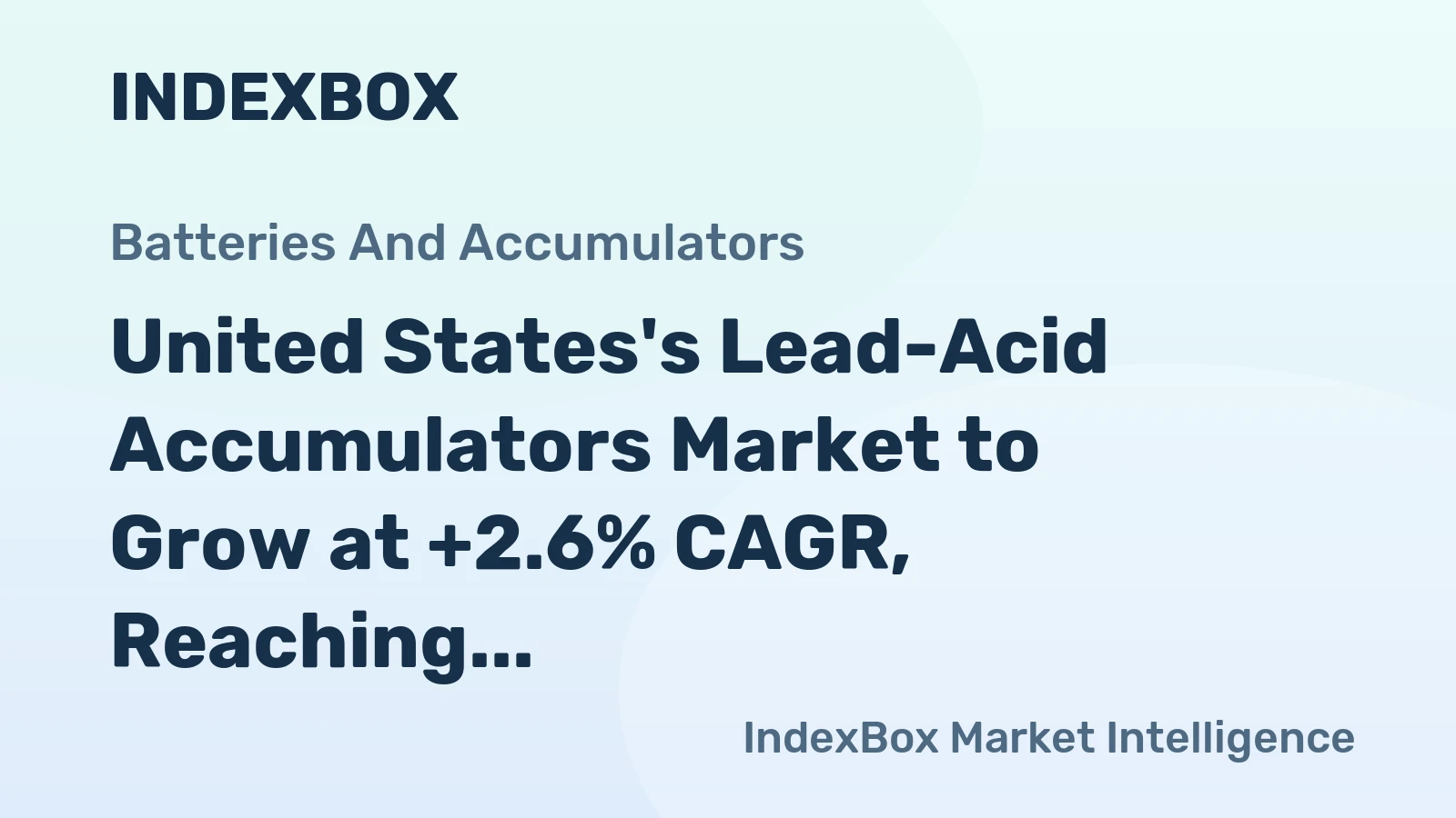 United States's Lead-Acid Accumulators Market to Grow at +2.6% CAGR, Reaching $3.5B by 2035