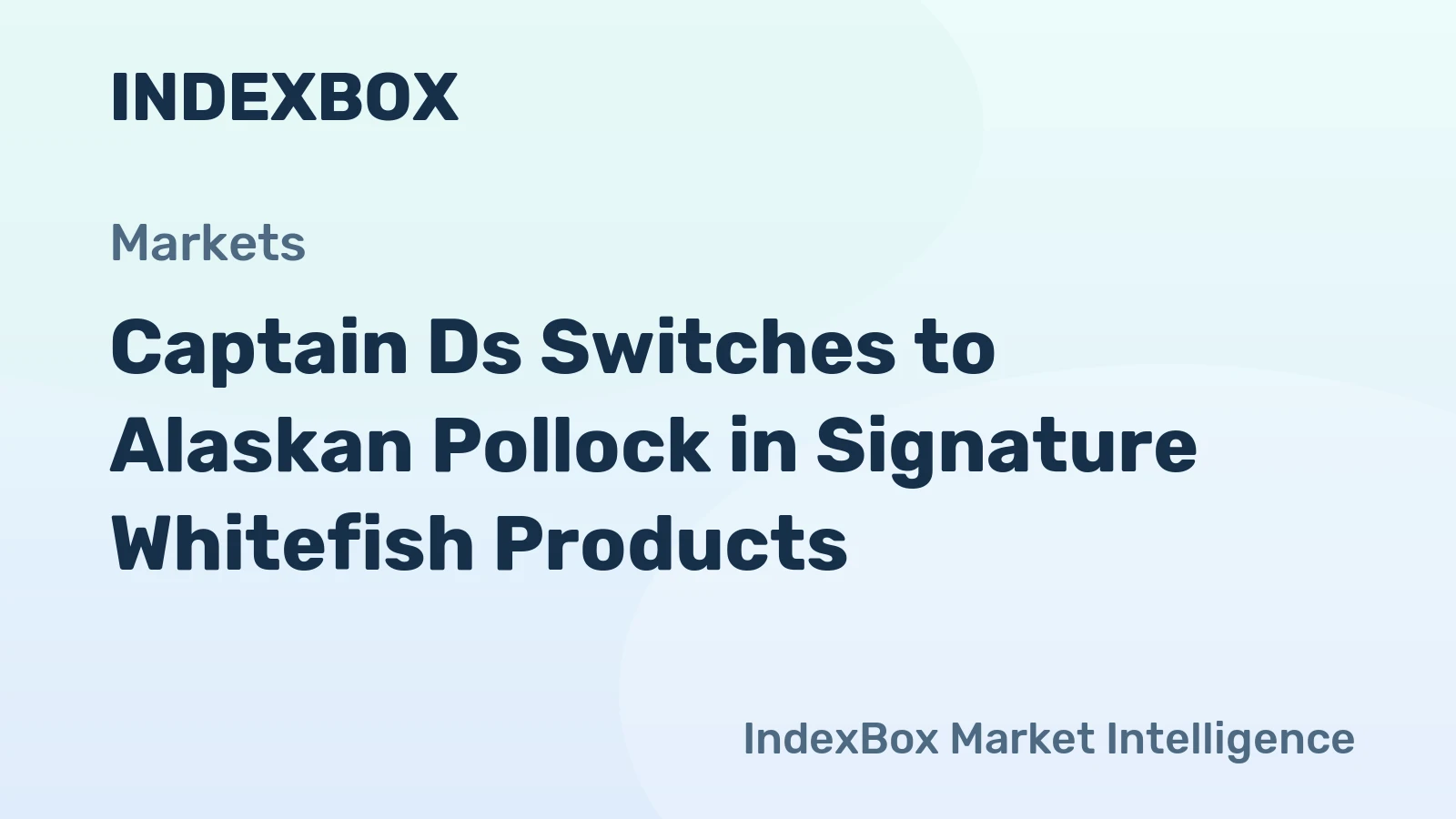 Captain Ds Switches to Alaskan Pollock in Signature Whitefish Products