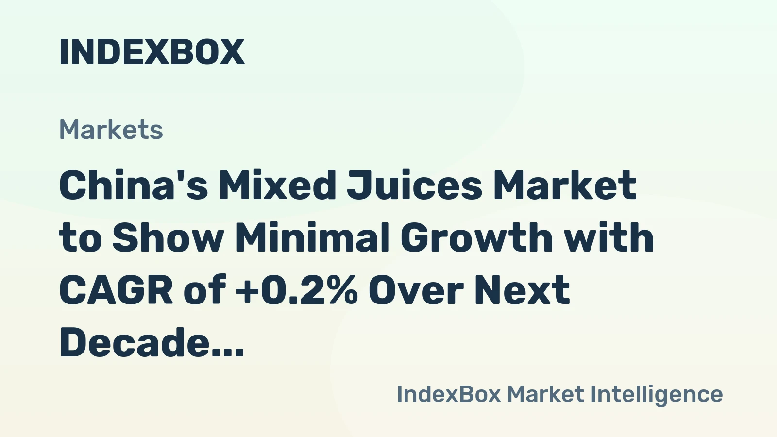 China's Mixed Juices Market to Show Minimal Growth with CAGR of +0.2% Over Next Decade