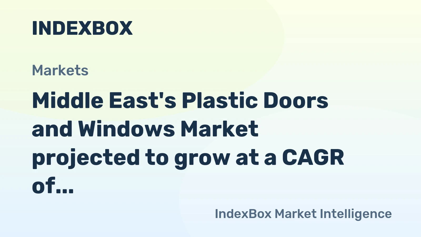 Middle East's Plastic Doors and Windows Market projected to grow at a CAGR of +1.4% over the next decade