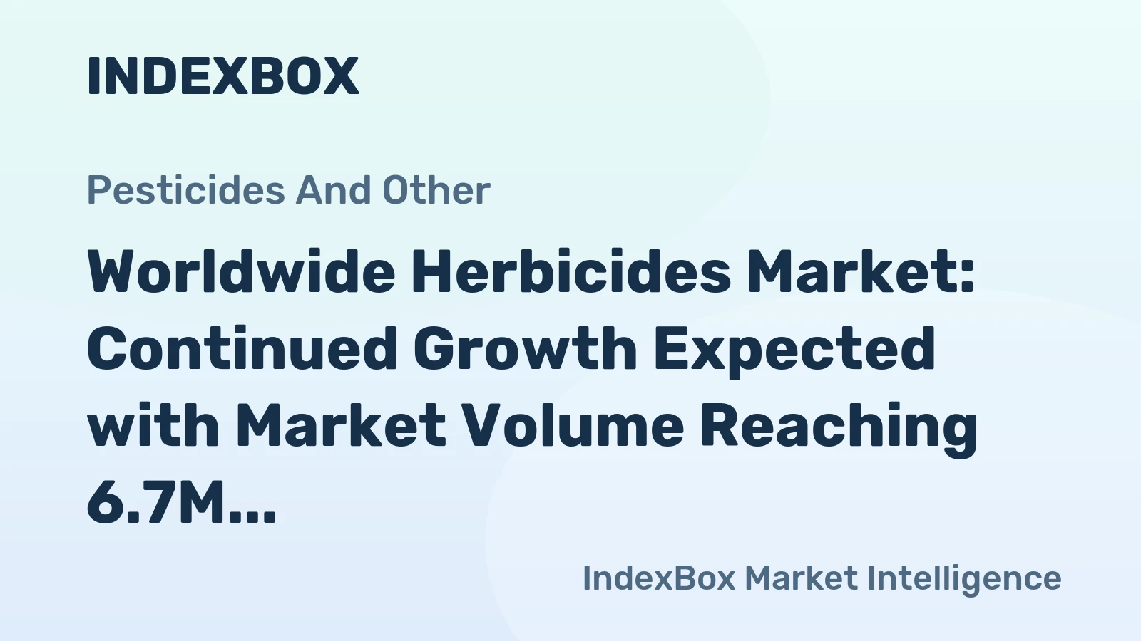 Worldwide Herbicides Market: Continued Growth Expected with Market Volume Reaching 6.7M Tons and Market Value of $48.2B by 2035