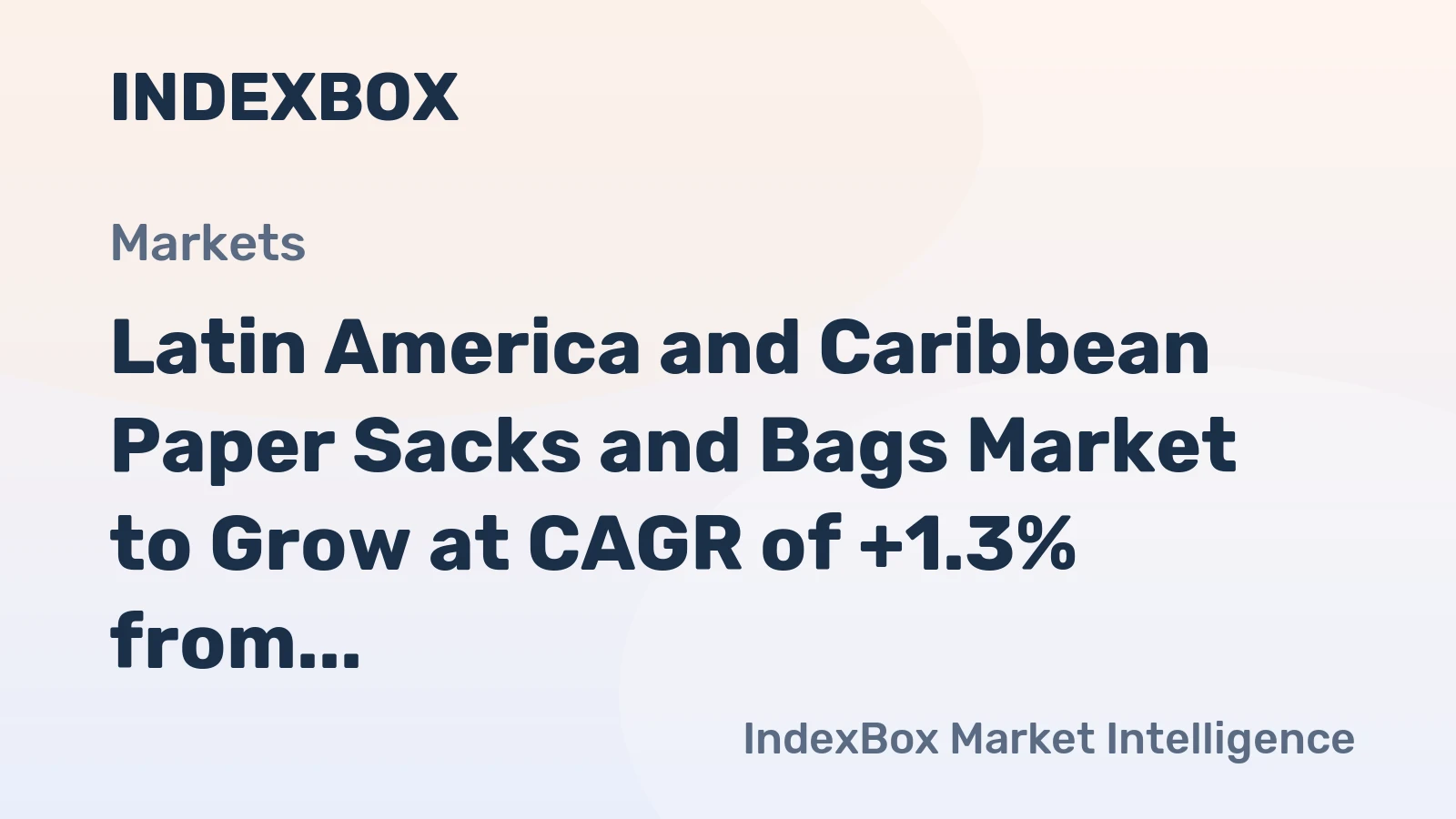 Latin America and Caribbean Paper Sacks and Bags Market to Grow at CAGR of +1.3% from 2024-2035, Expected to Reach $55.5B by 2035