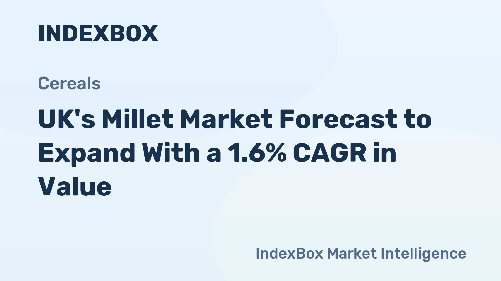 UK's Millet Market Forecast to Expand With a 1.6% CAGR in Value