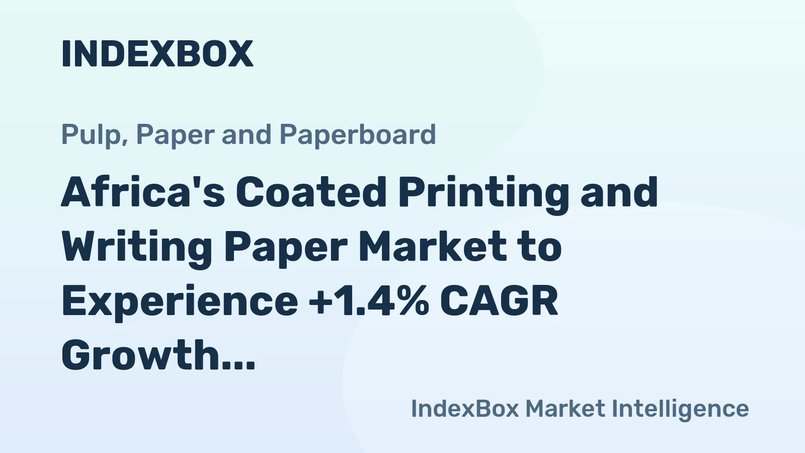 Africa's Coated Printing and Writing Paper Market to Experience +1.4% CAGR Growth over Next Decade