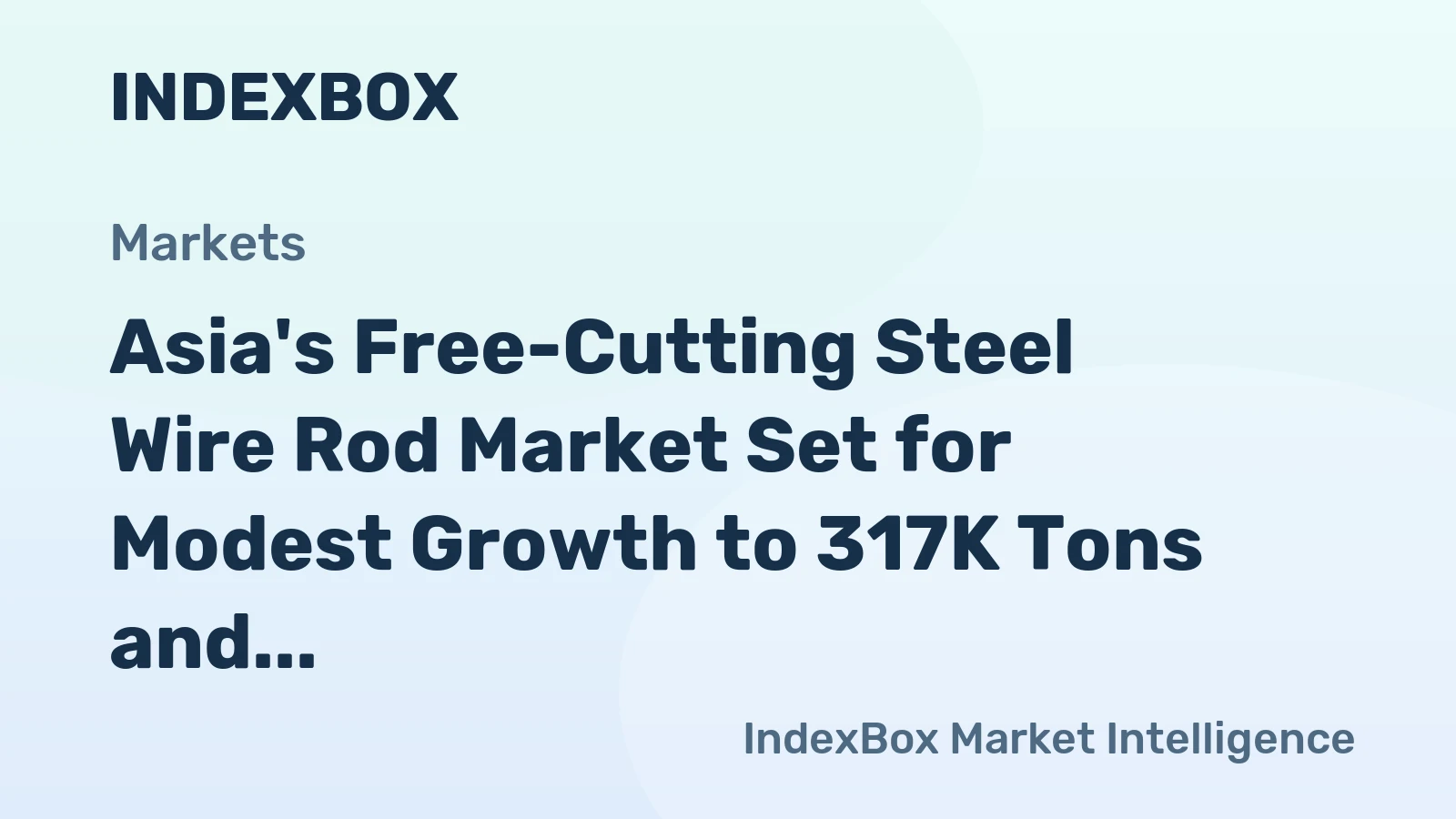 Asia's Free-Cutting Steel Wire Rod Market Set for Modest Growth to 317K Tons and $359M by 2035