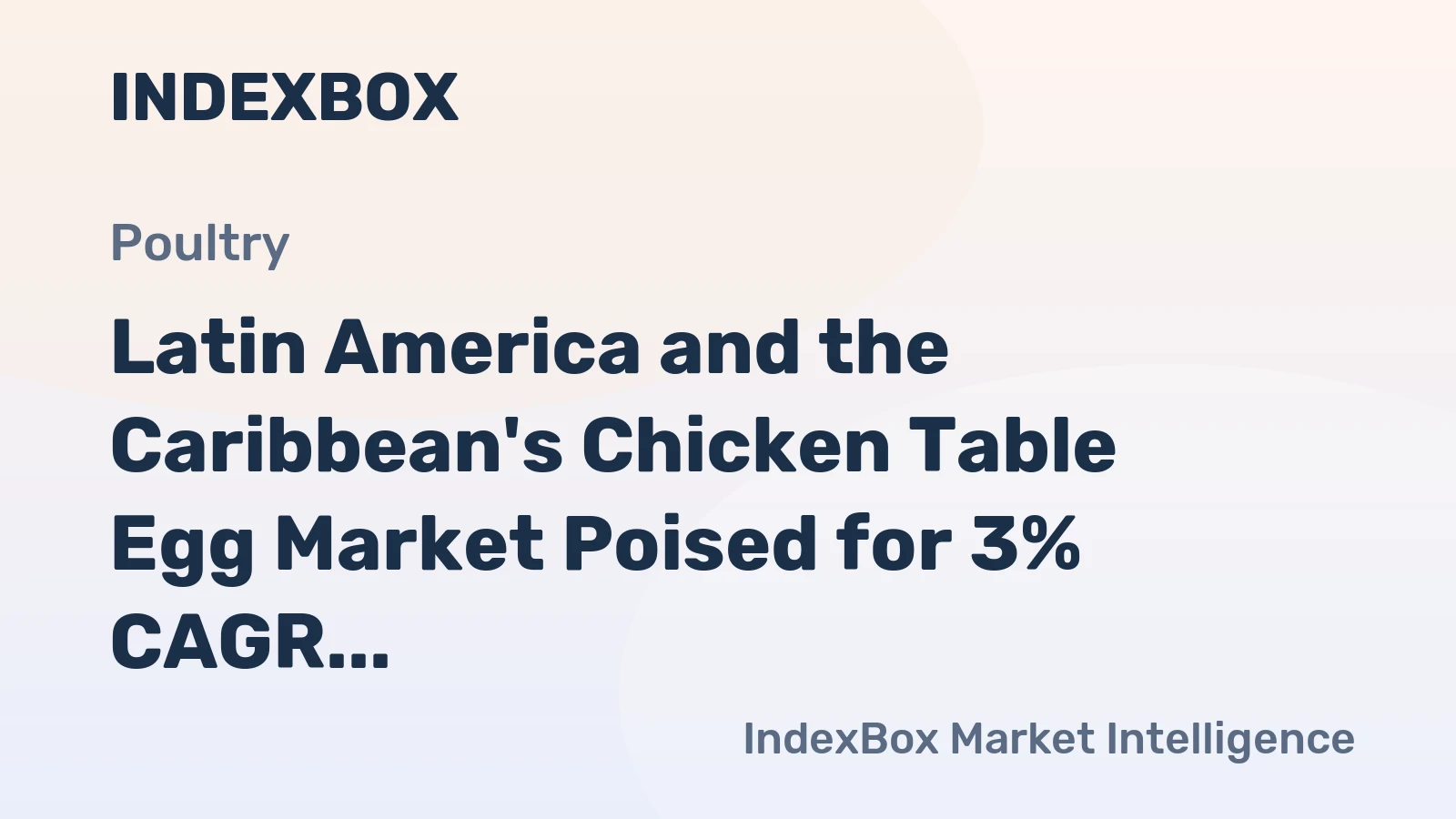 Latin America and the Caribbean's Chicken Table Egg Market Poised for 3% CAGR Value Growth Through 2035
