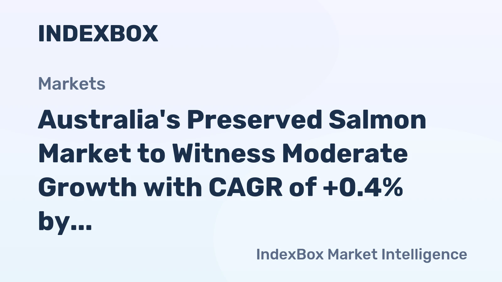 Australia's Preserved Salmon Market to Witness Moderate Growth with CAGR of +0.4% by 2035