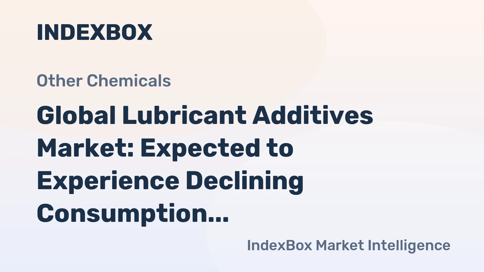 Global Lubricant Additives Market: Expected to Experience Declining Consumption with a -1.2% CAGR