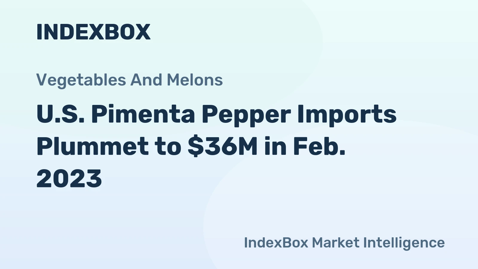 U.S. Pimenta Pepper Imports Plummet to $36M in Feb. 2023