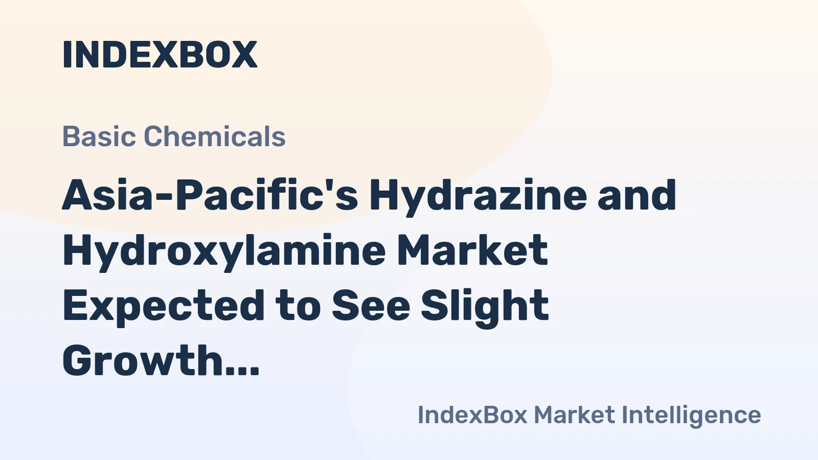 Asia-Pacific's Hydrazine and Hydroxylamine Market Expected to See Slight Growth with +1.6% CAGR through 2035