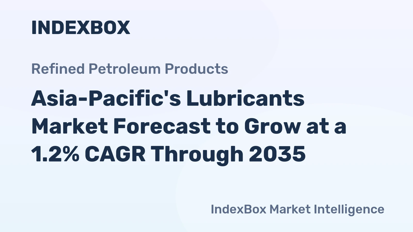 Asia-Pacific's Lubricants Market Forecast to Grow at a 1.2% CAGR Through 2035