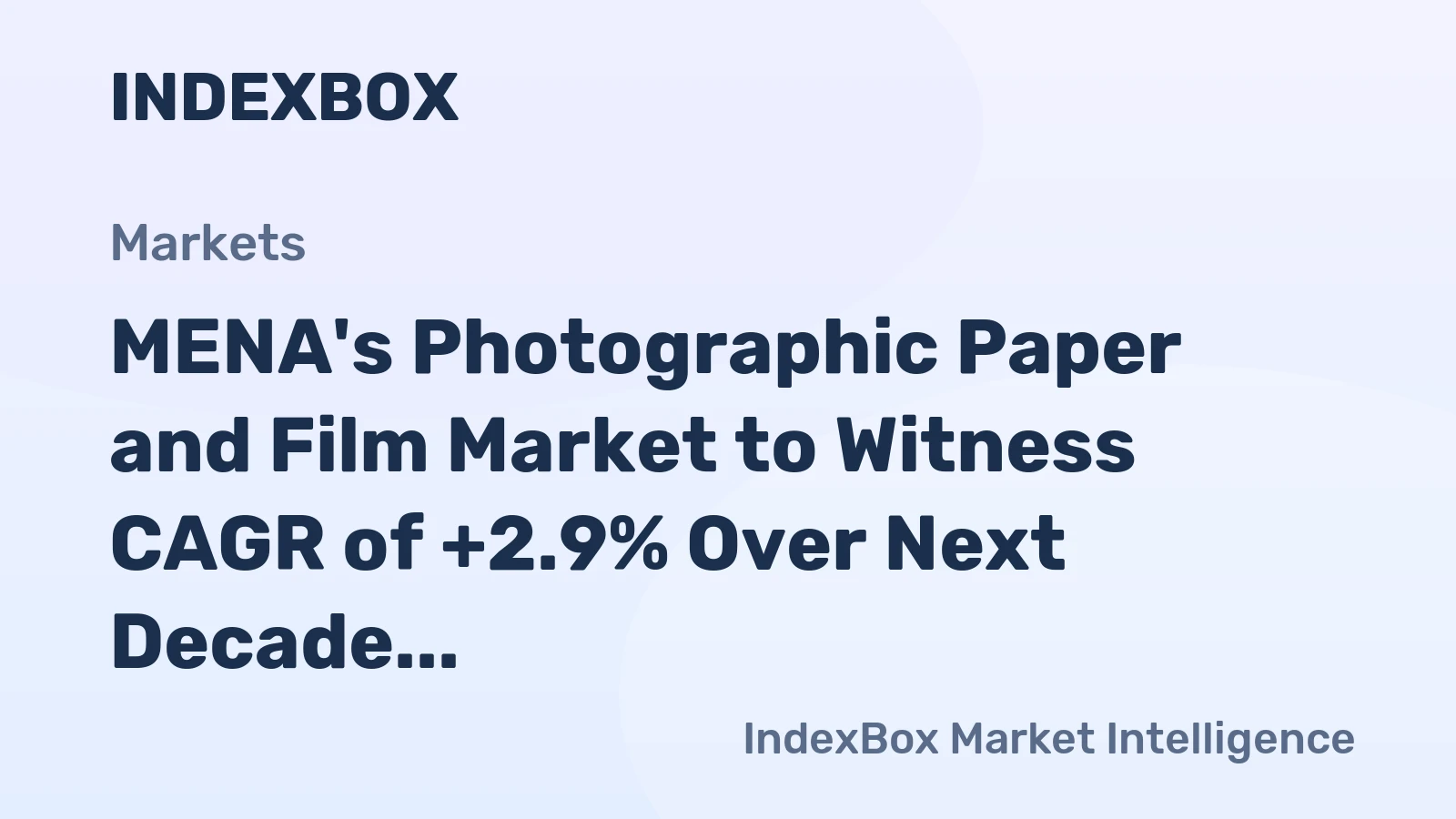 MENA's Photographic Paper and Film Market to Witness CAGR of +2.9% Over Next Decade