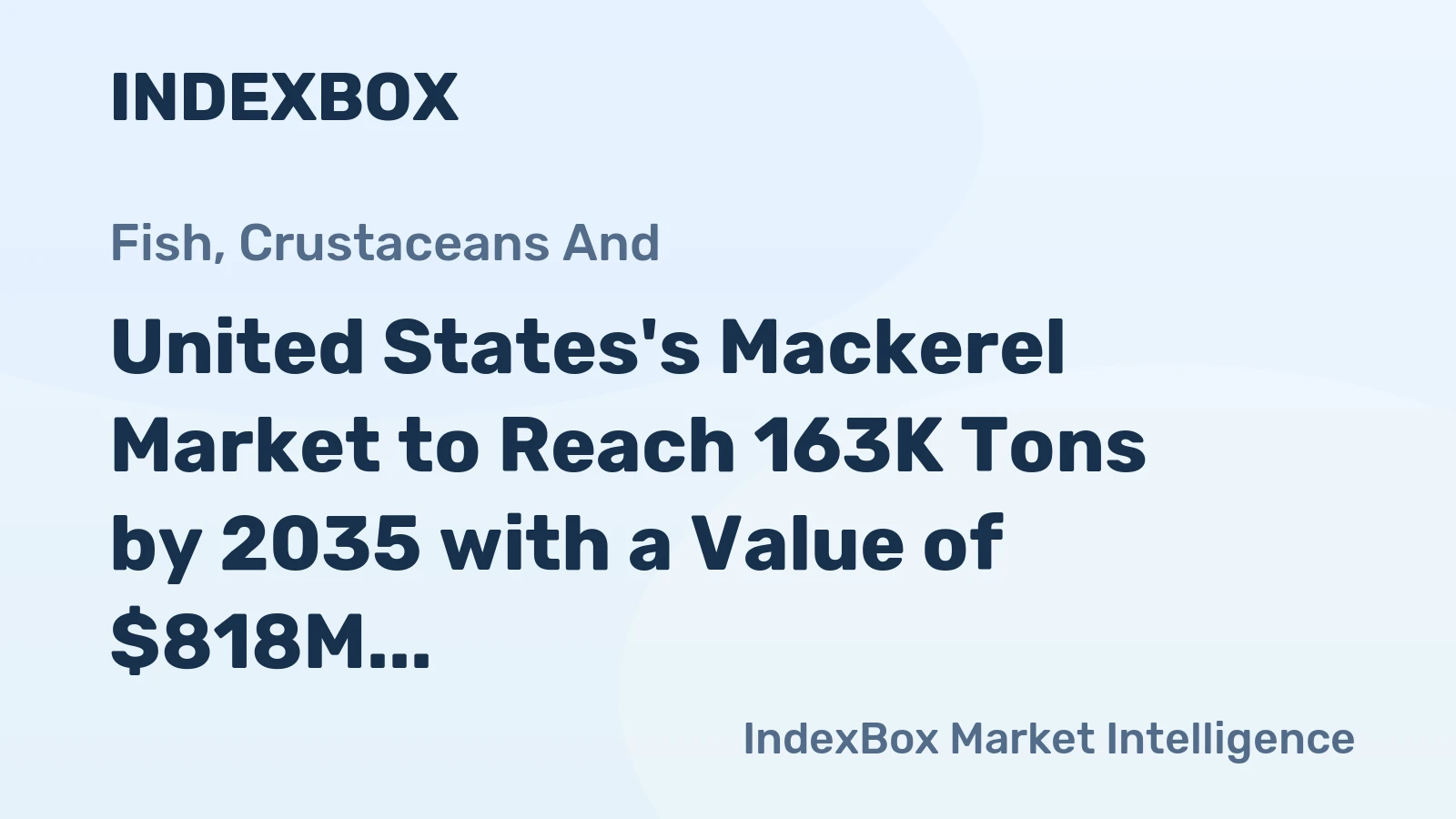 United States's Mackerel Market to Reach 163K Tons by 2035 with a Value of $818M