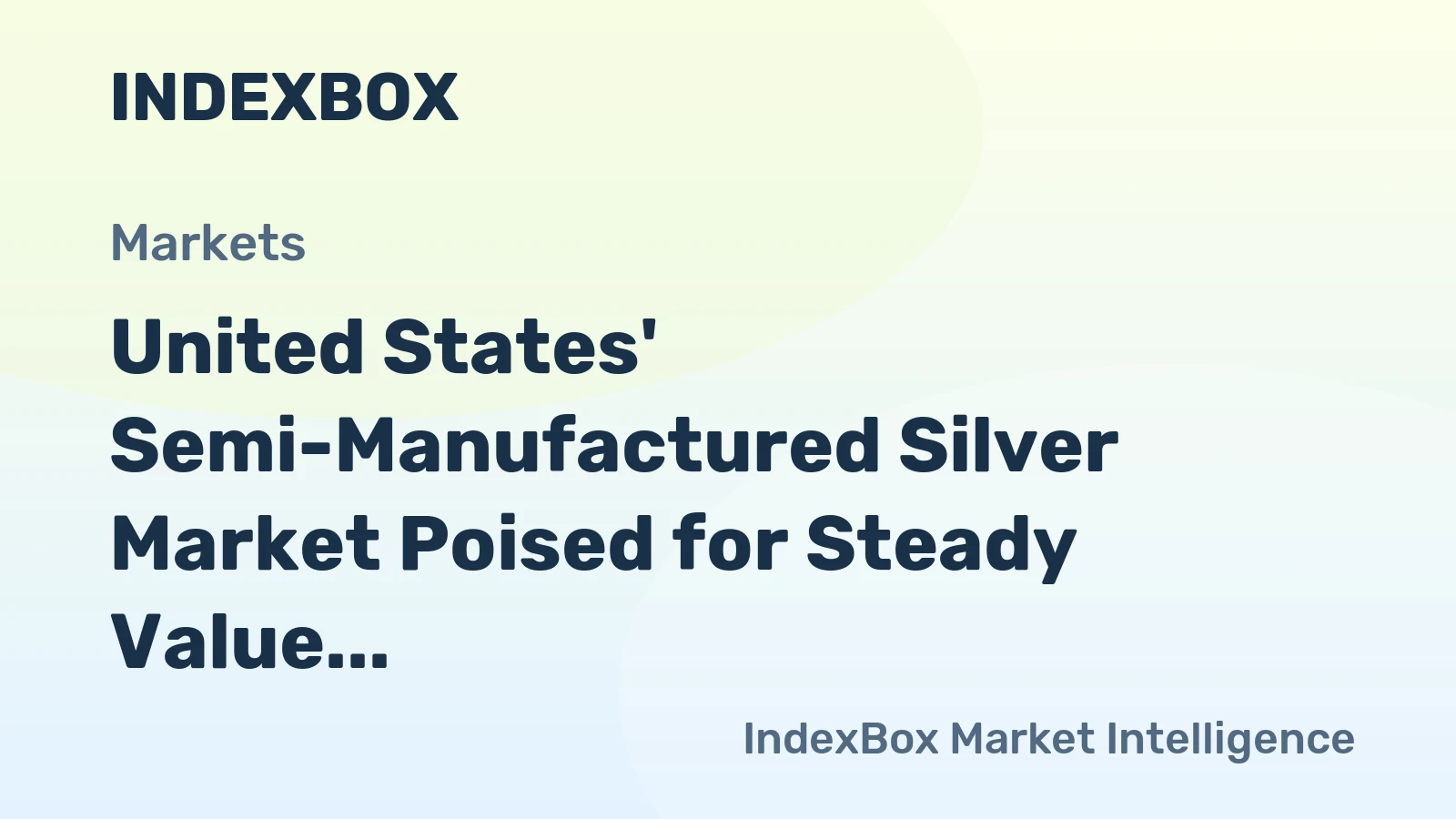 United States' Semi-Manufactured Silver Market Poised for Steady Value Growth With 2.0% CAGR Through 2035