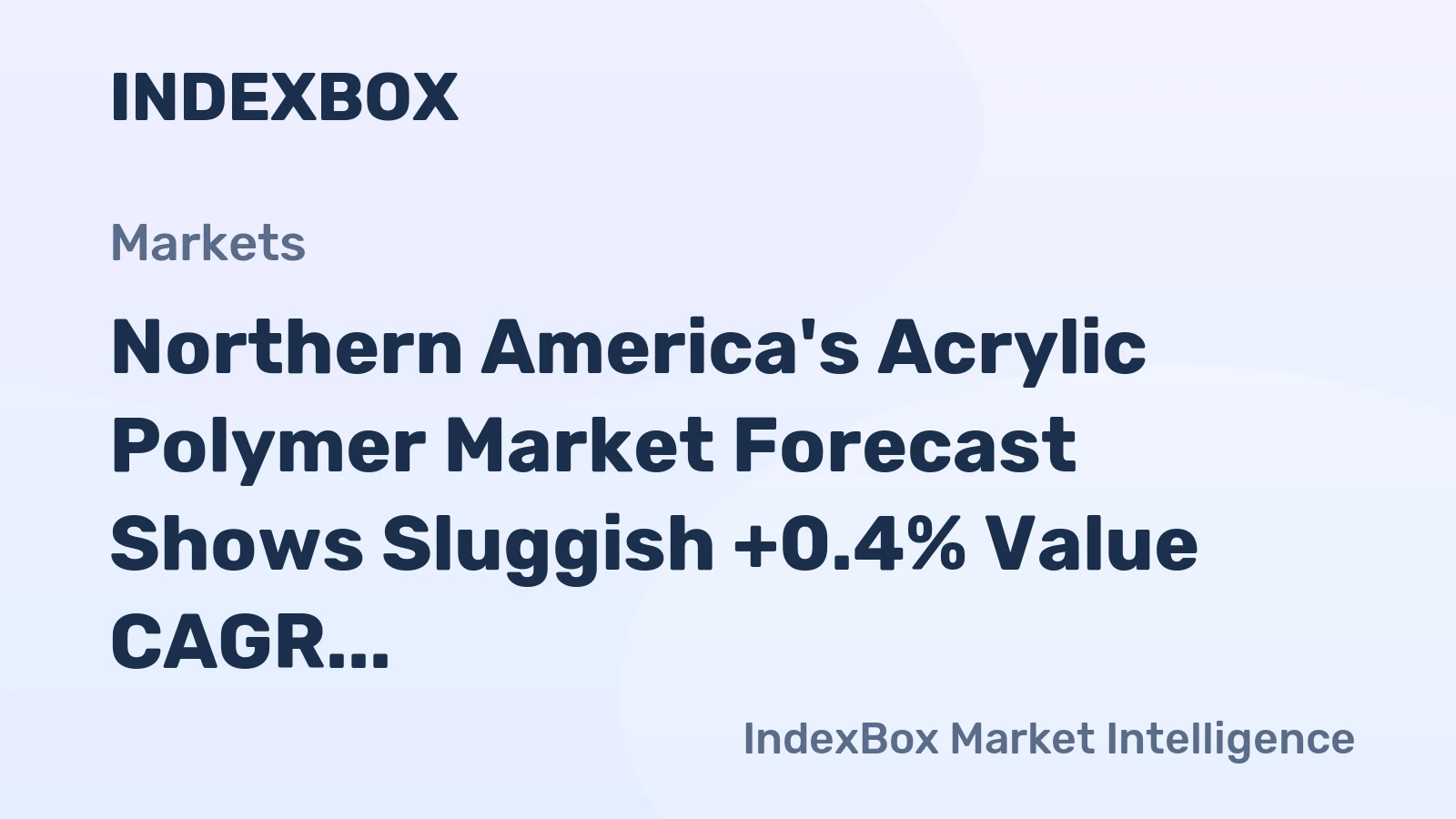 Northern America's Acrylic Polymer Market Forecast Shows Sluggish +0.4% Value CAGR Through 2035