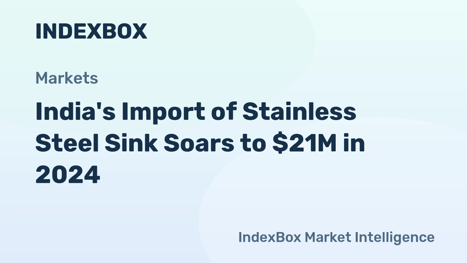 India's Import of Stainless Steel Sink Soars to $21M in 2024