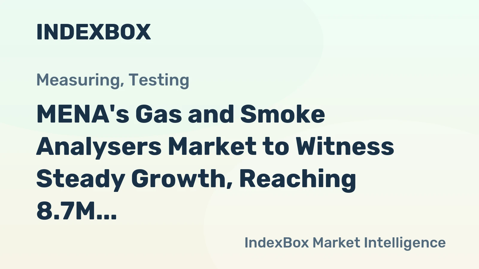 MENA's Gas and Smoke Analysers Market to Witness Steady Growth, Reaching 8.7M Units and $1.6B by 2035