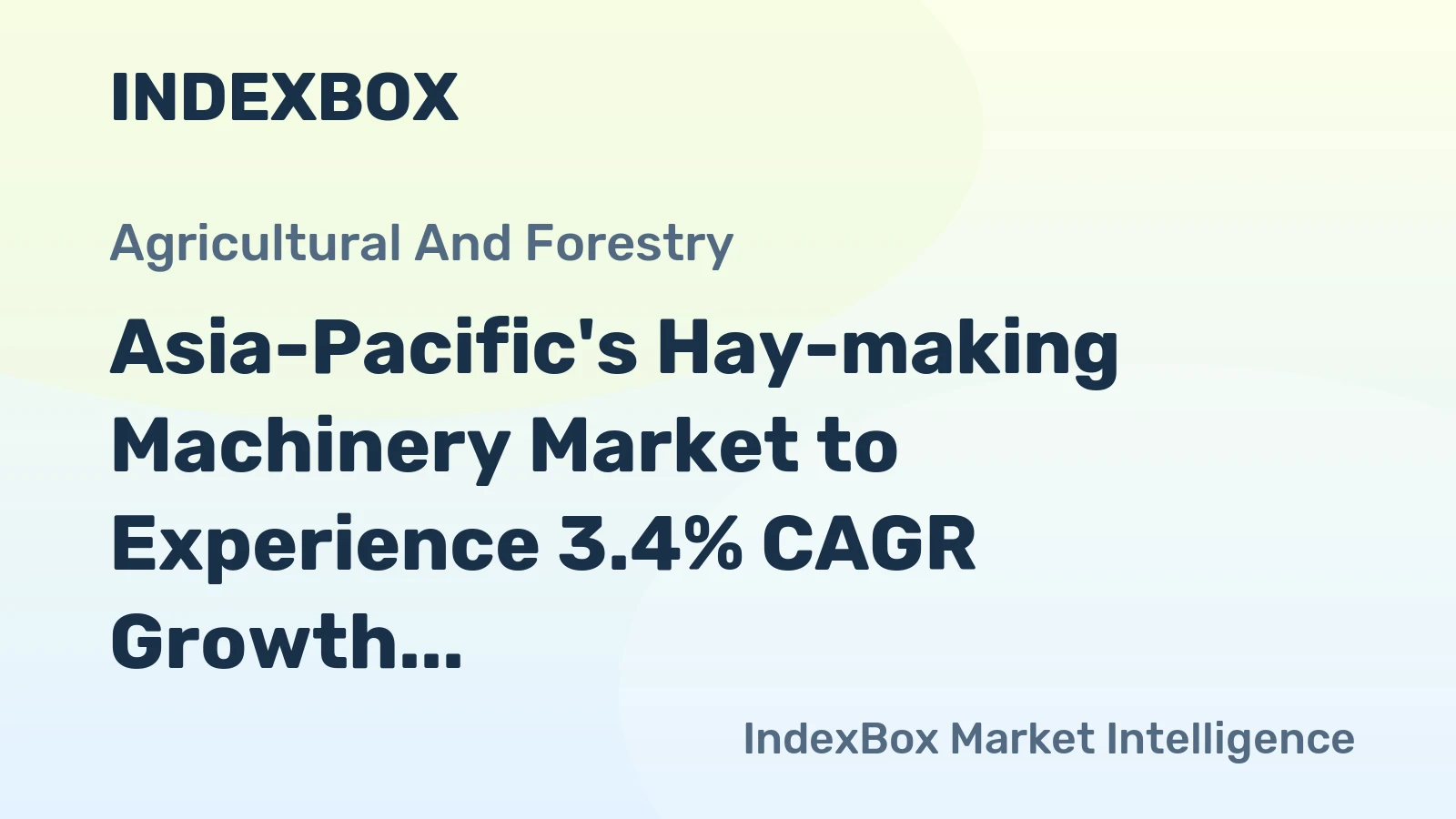 Asia-Pacific's Hay-making Machinery Market to Experience 3.4% CAGR Growth, Reaching $2.6B by 2035