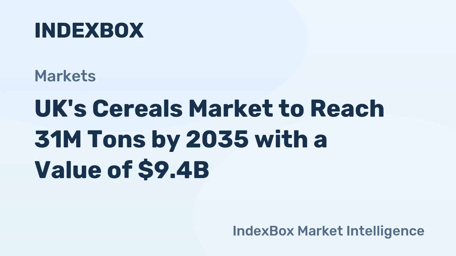 UK's Cereals Market to Reach 31M Tons by 2035 with a Value of $9.4B