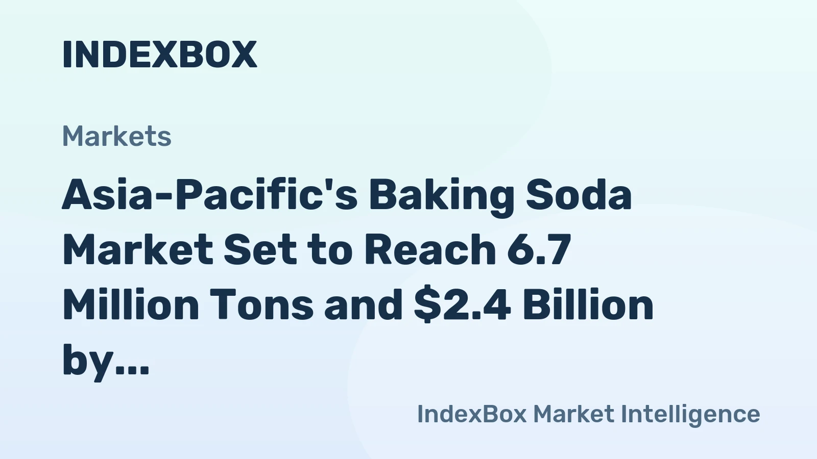 Asia-Pacific's Baking Soda Market Set to Reach 6.7 Million Tons and $2.4 Billion by 2035