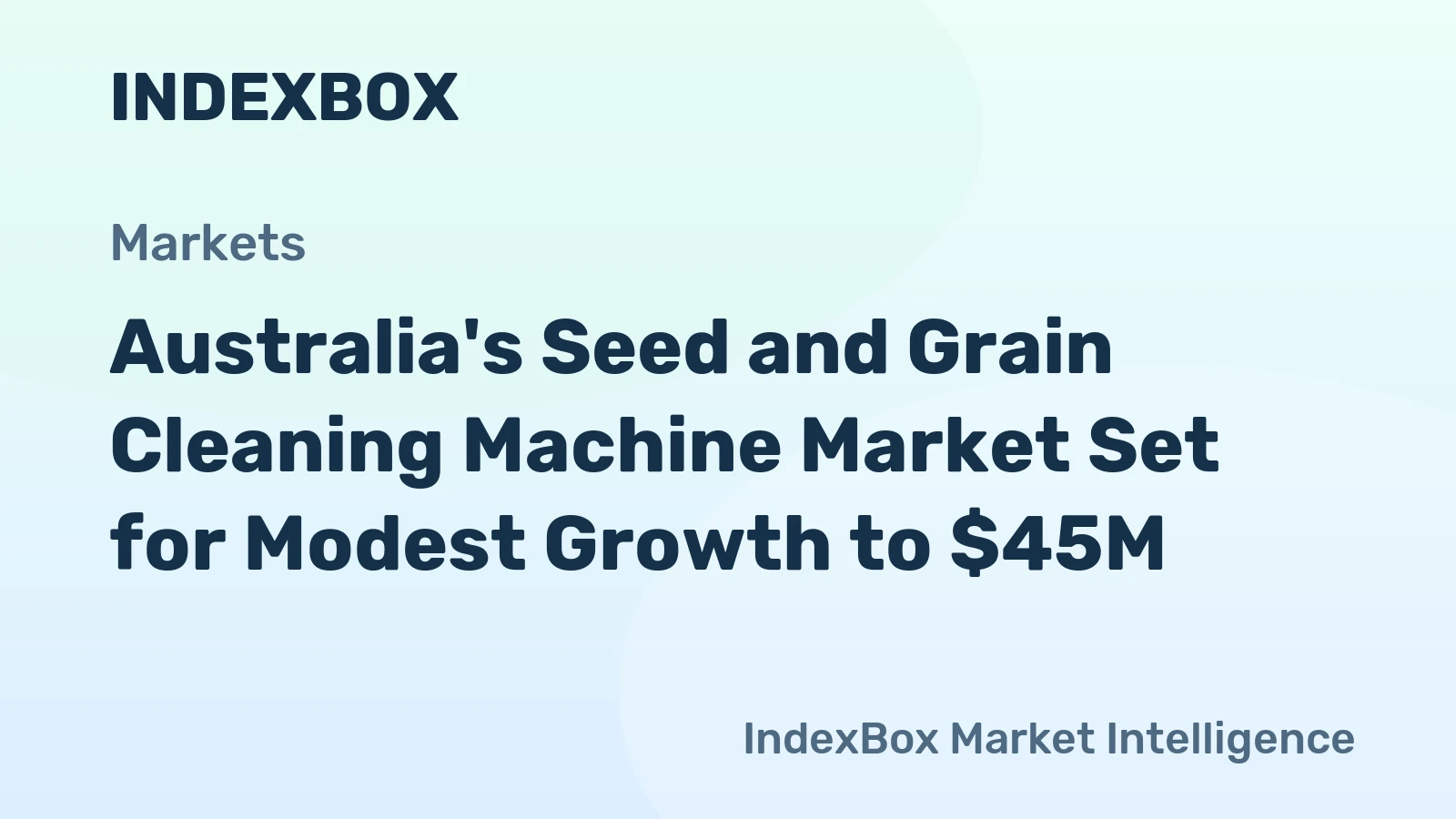 Australia's Seed and Grain Cleaning Machine Market Set for Modest Growth to $45M