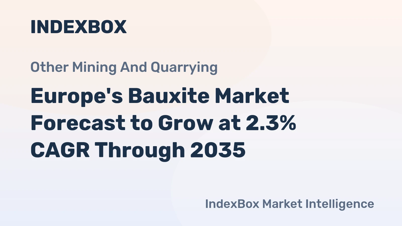 Europe's Bauxite Market Forecast to Grow at 2.3% CAGR Through 2035
