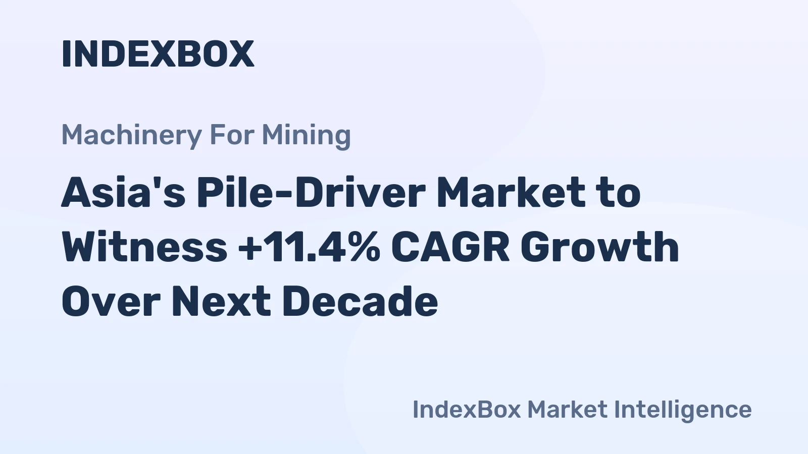Asia's Pile-Driver Market to Witness +11.4% CAGR Growth Over Next Decade