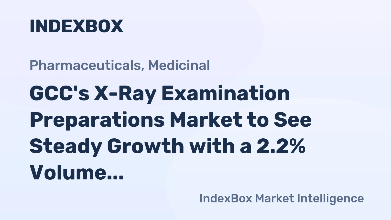 GCC's X-Ray Examination Preparations Market to See Steady Growth with a 2.2% Volume CAGR