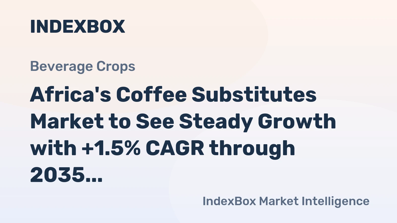 Africa's Coffee Substitutes Market to See Steady Growth with +1.5% CAGR through 2035