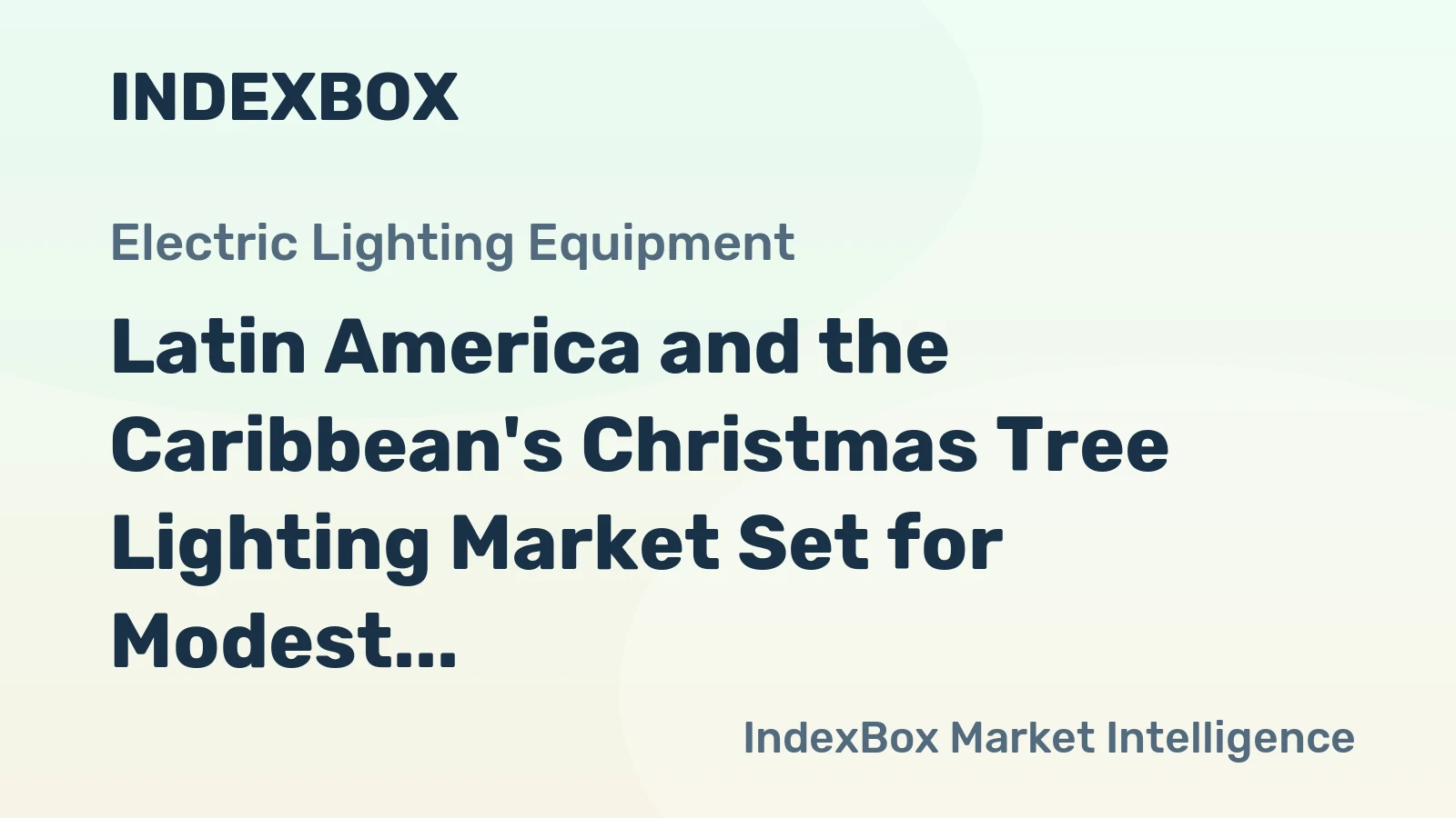 Latin America and the Caribbean's Christmas Tree Lighting Market Set for Modest Growth With 1.5% Volume CAGR