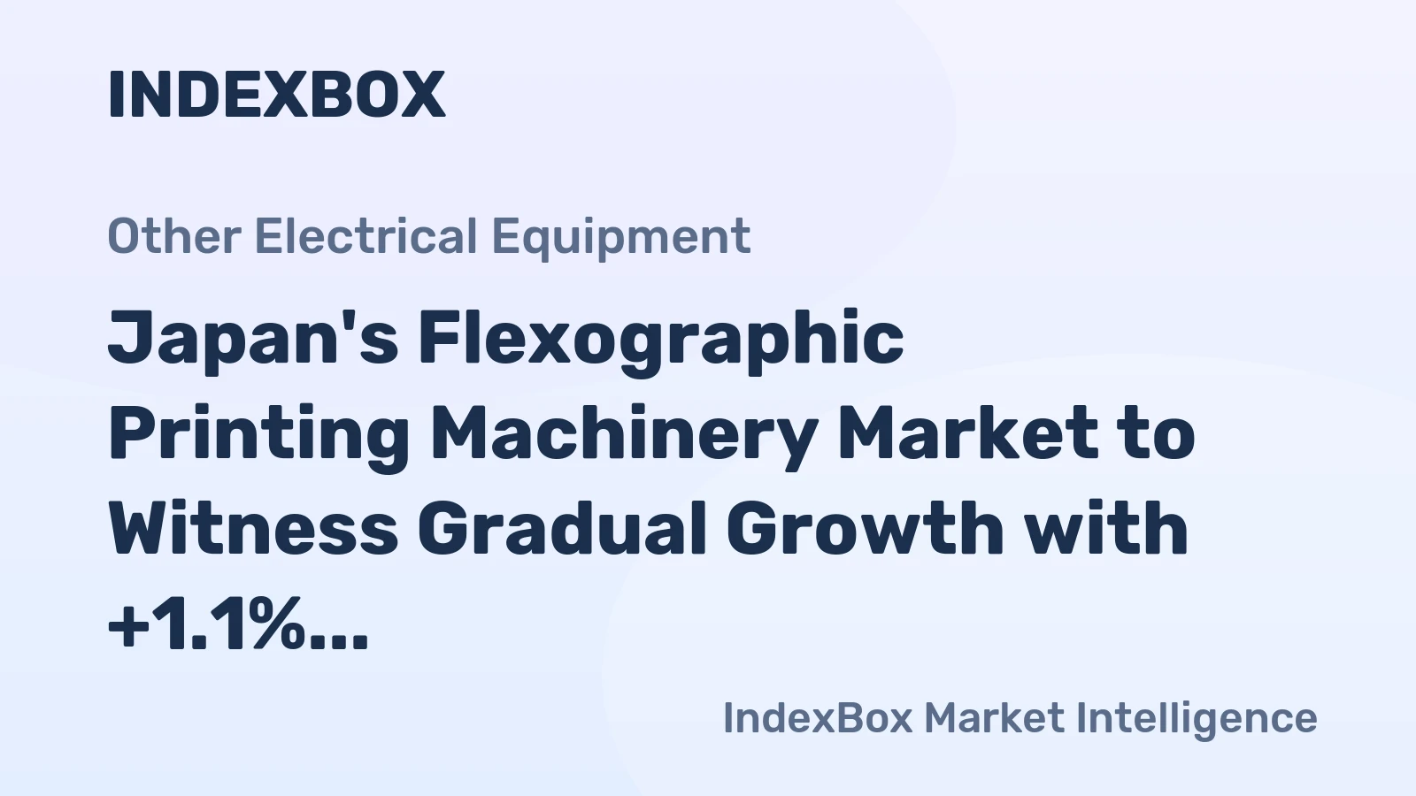 Japan's Flexographic Printing Machinery Market to Witness Gradual Growth with +1.1% CAGR from 2024 to 2035