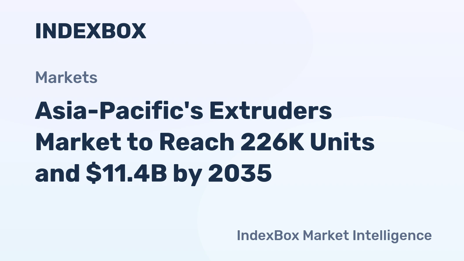 Asia-Pacific's Extruders Market to Reach 226K Units and $11.4B by 2035