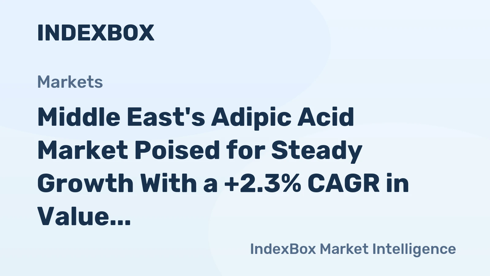 Middle East's Adipic Acid Market Poised for Steady Growth With a +2.3% CAGR in Value