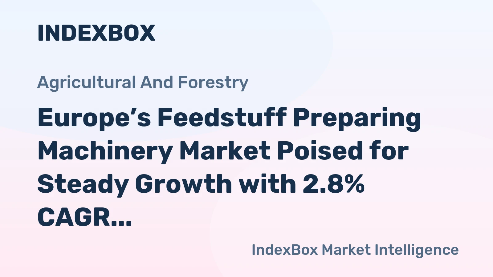 Europe’s Feedstuff Preparing Machinery Market Poised for Steady Growth with 2.8% CAGR in Value